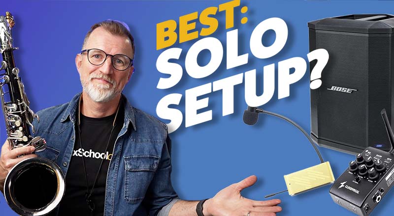 Best solo sax performing setup - McGill Music Sax School Online